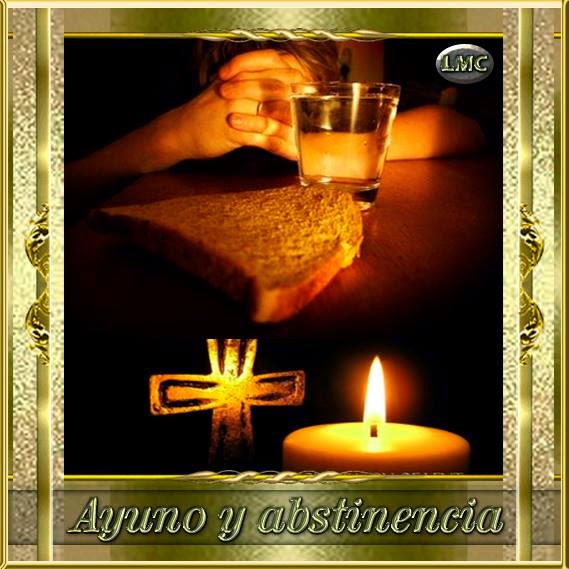 ® Blog Católico Gotitas Espirituales ®: AYUNO