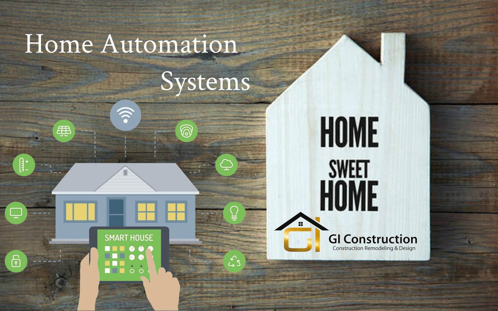 GI Construction: Sweet Home Automation