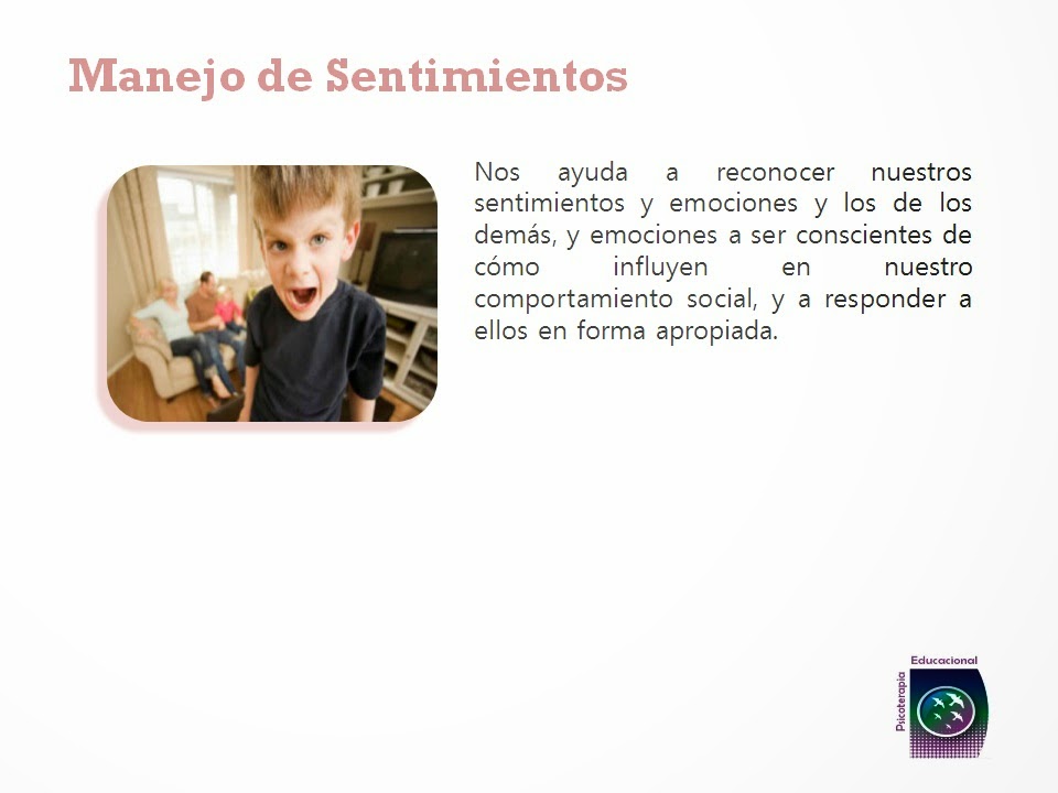 Psicoterapia Educacional: Habilidad: Manejo de Emociones