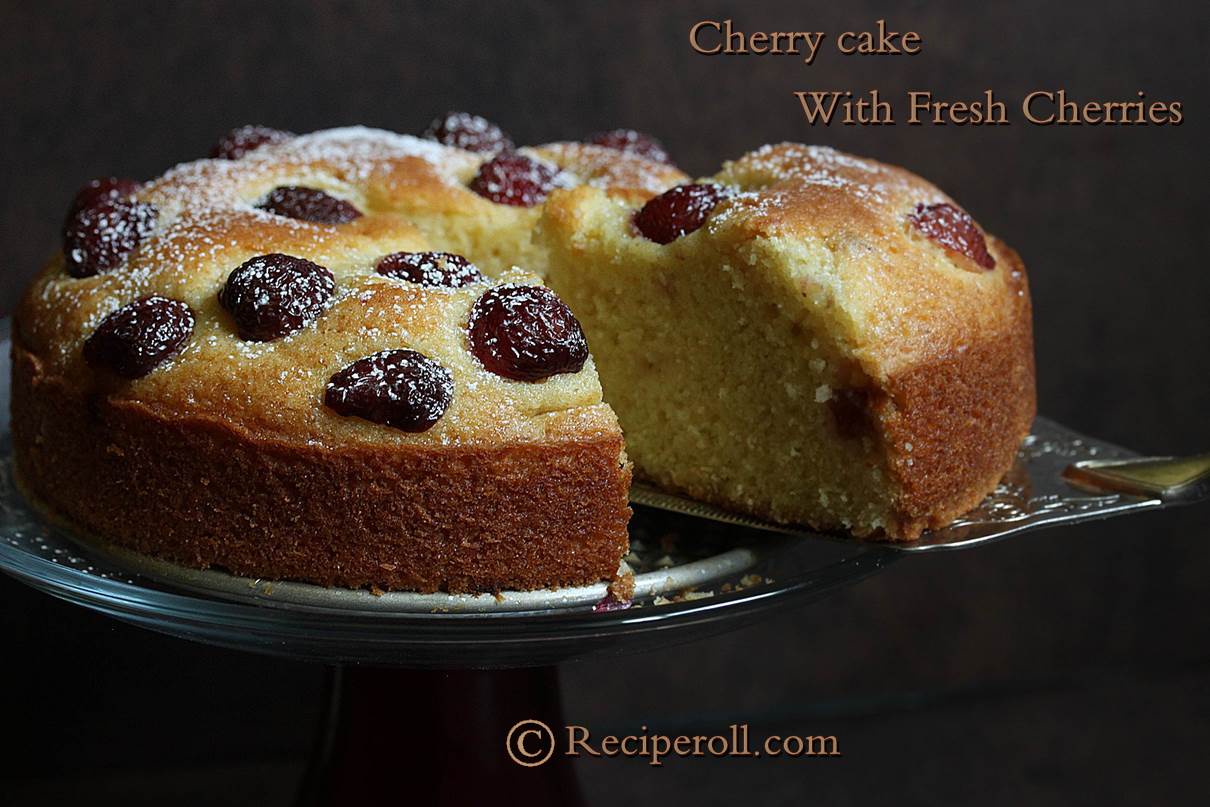 Cherry Cake With Fresh Cherries | Cherry Recipes