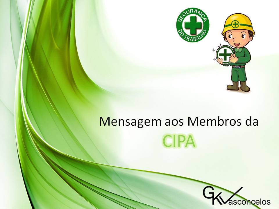 GK Vasconcelos: Mensagem CIPA