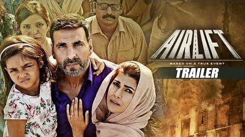 Airlift Trailer, Movie Dialogues & Airlift Songs Lyrics - Akshay Kumar