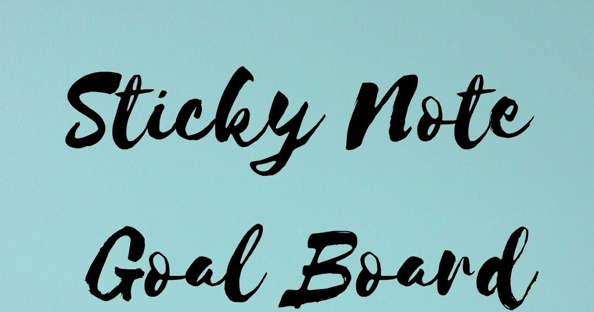 borrowed heaven: DIY Post-it Note Goal Board
