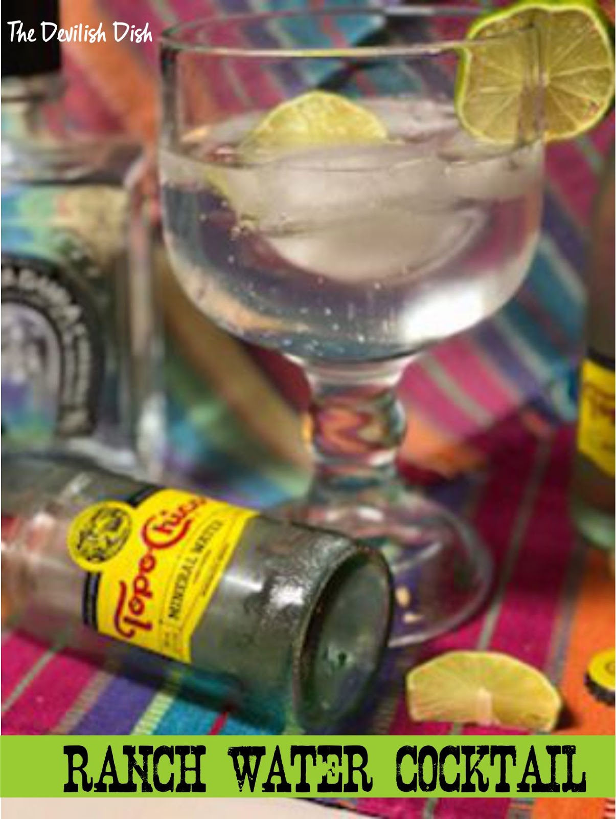 The Devilish Dish: Ranch Water - The Cocktail of West Texas