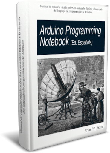 Bricotronika: Libro "Arduino Programming Notebook" (Edición española)