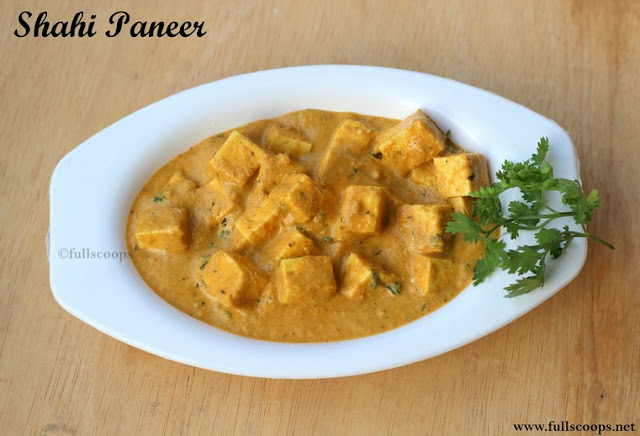 Shahi Paneer ~ Full Scoops - A food blog with easy,simple & tasty recipes!