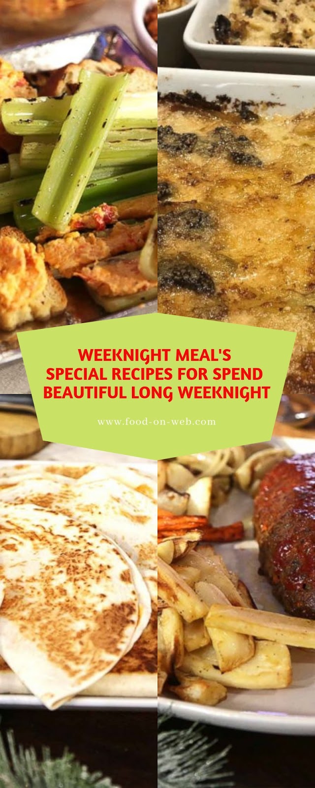 Weeknight Meal's Special Recipes for Spend Beautiful Long Weeknight