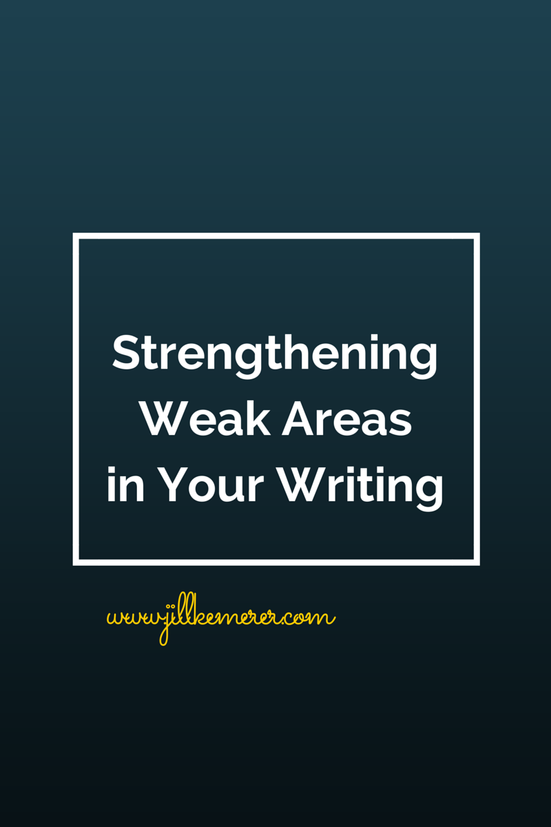 Jill Kemerer: Strengthening Weak Areas in Your Writing