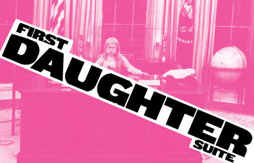 First Daughter Suite