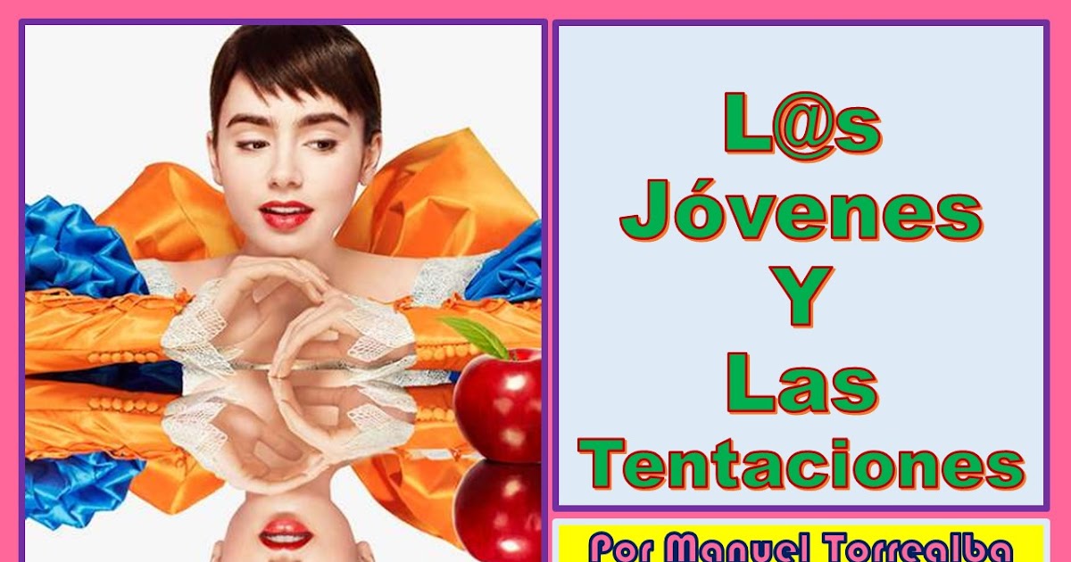 IGLESIA DE CRISTO VENEZUELA: L@s Jóvenes Y Las Tentaciones - Por MANUEL TORREALBA: "Un tema muy ...