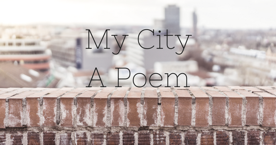 My City, a Poem
