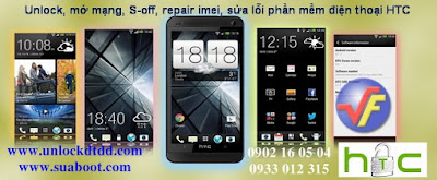 Unlock, mở mạng, s-off, repair boot, sửa lỗi phần mềm, repair imei HTC ...