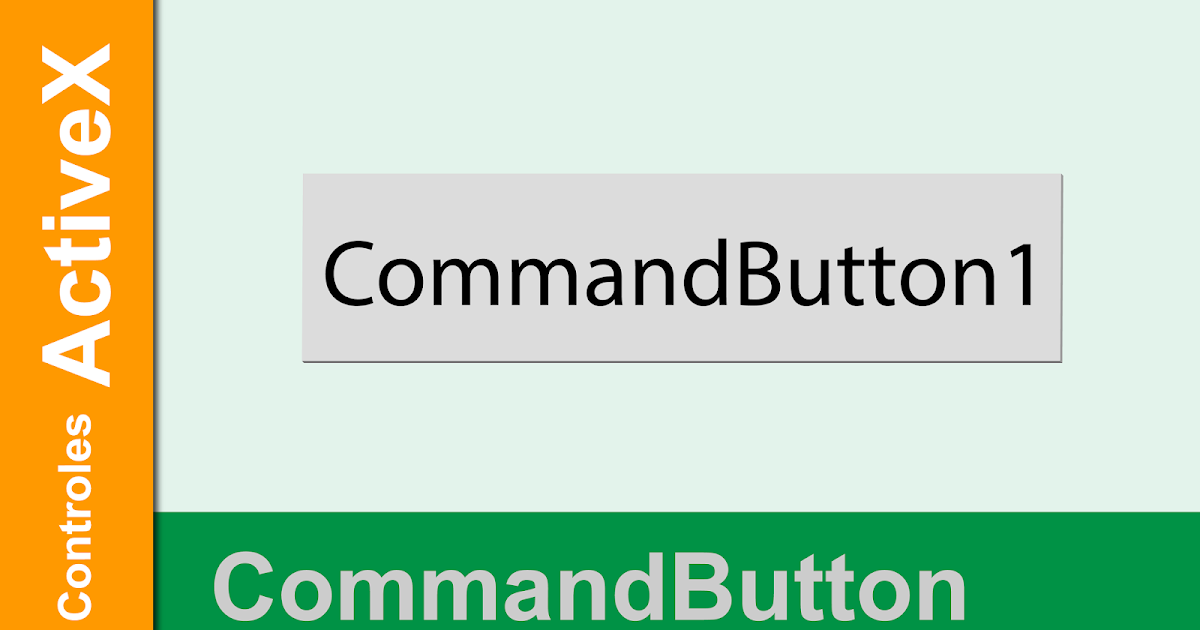 excelymas: Controles ActiveX | CommandButton | Características Principales