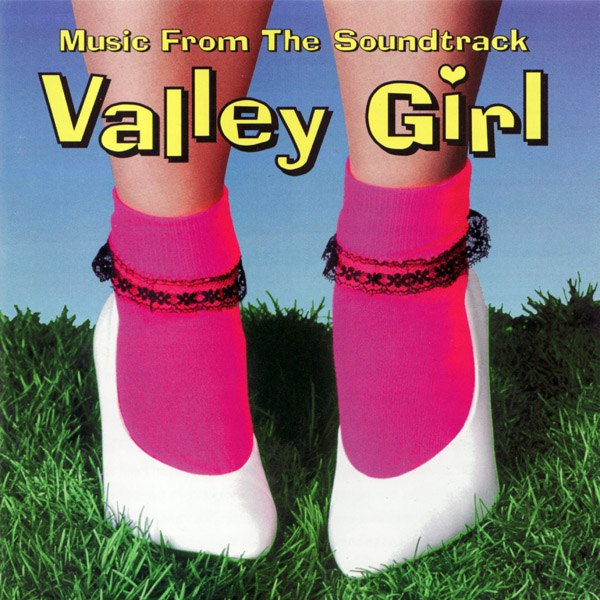 TRANSMISSION RECORDS: VALLEY GIRL (The Original Soundtrack Recording ...