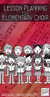 Lesson Planning for Elementary Choir | Organized Chaos
