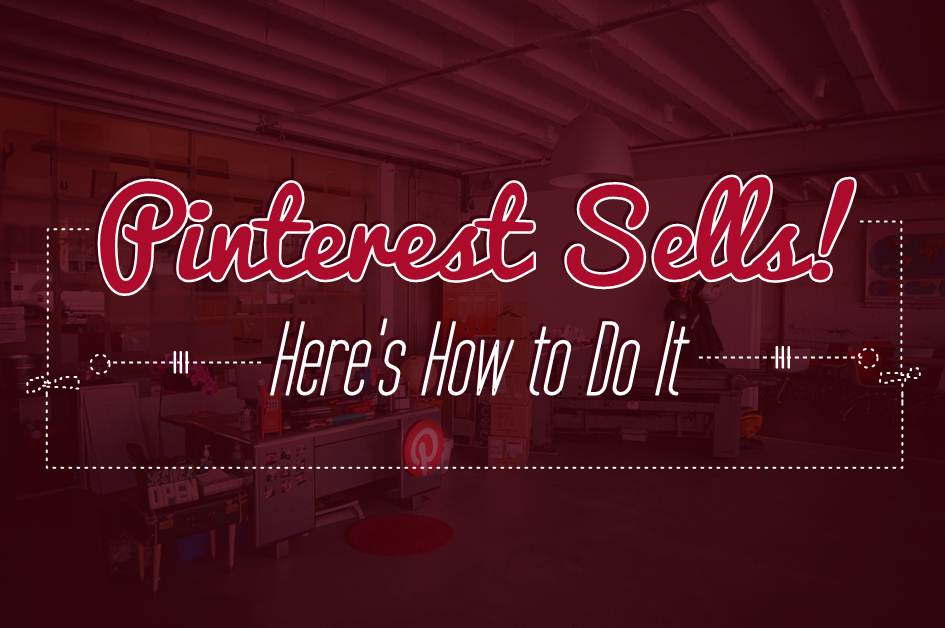 Pinterest Sells! Here's How to Do It - infographic / Digital ...