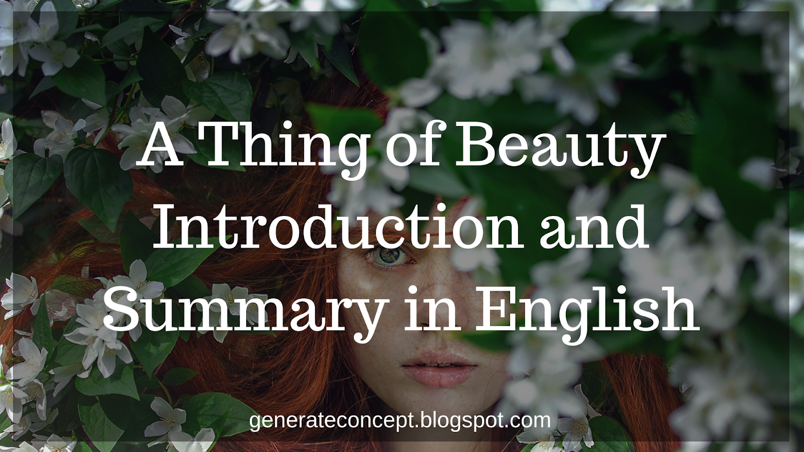 A Thing of Beauty | Introduction and Summary in English || Generate Concept