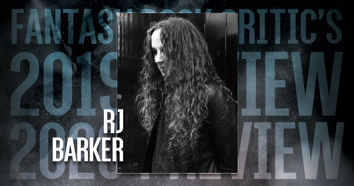 Fantasy Book Critic: 2019 Review/2020 Preview — RJ Barker