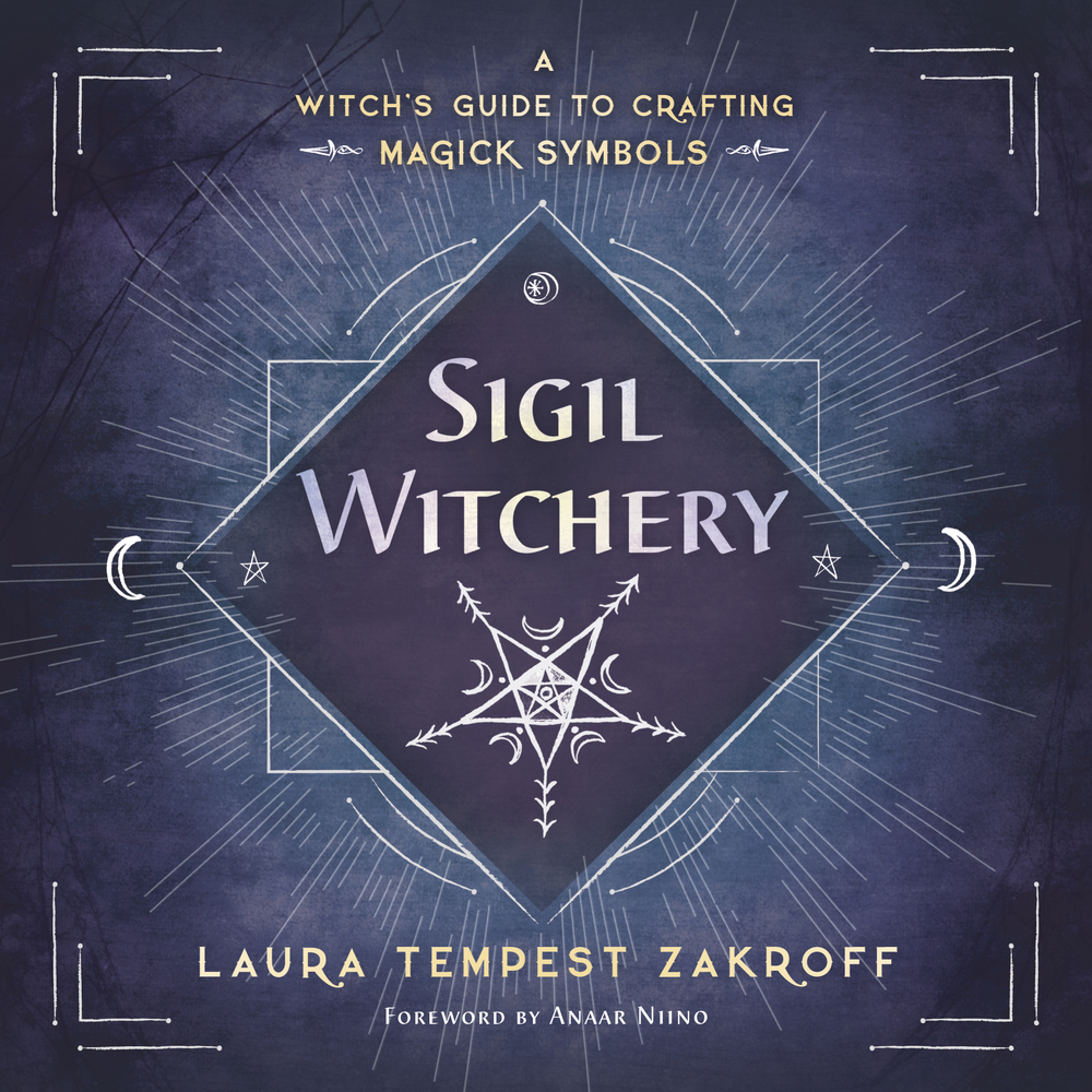 Review: Sigil Witchery: A Witches Guide to Crafting Magick Symbols by ...