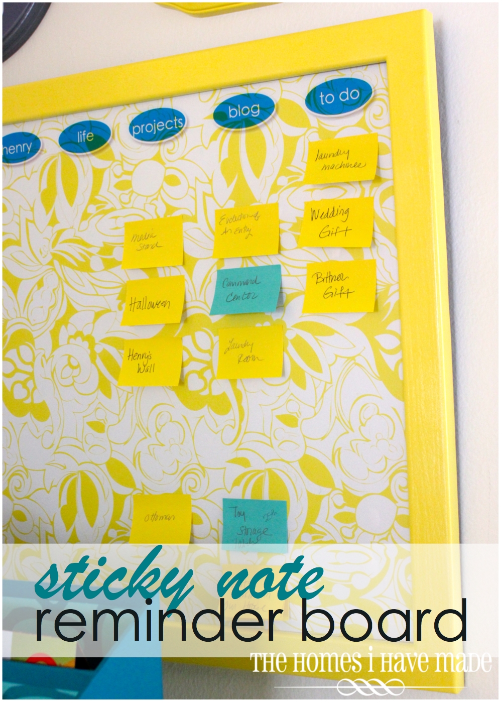Sticky Note Reminder Board - The Homes I Have Made