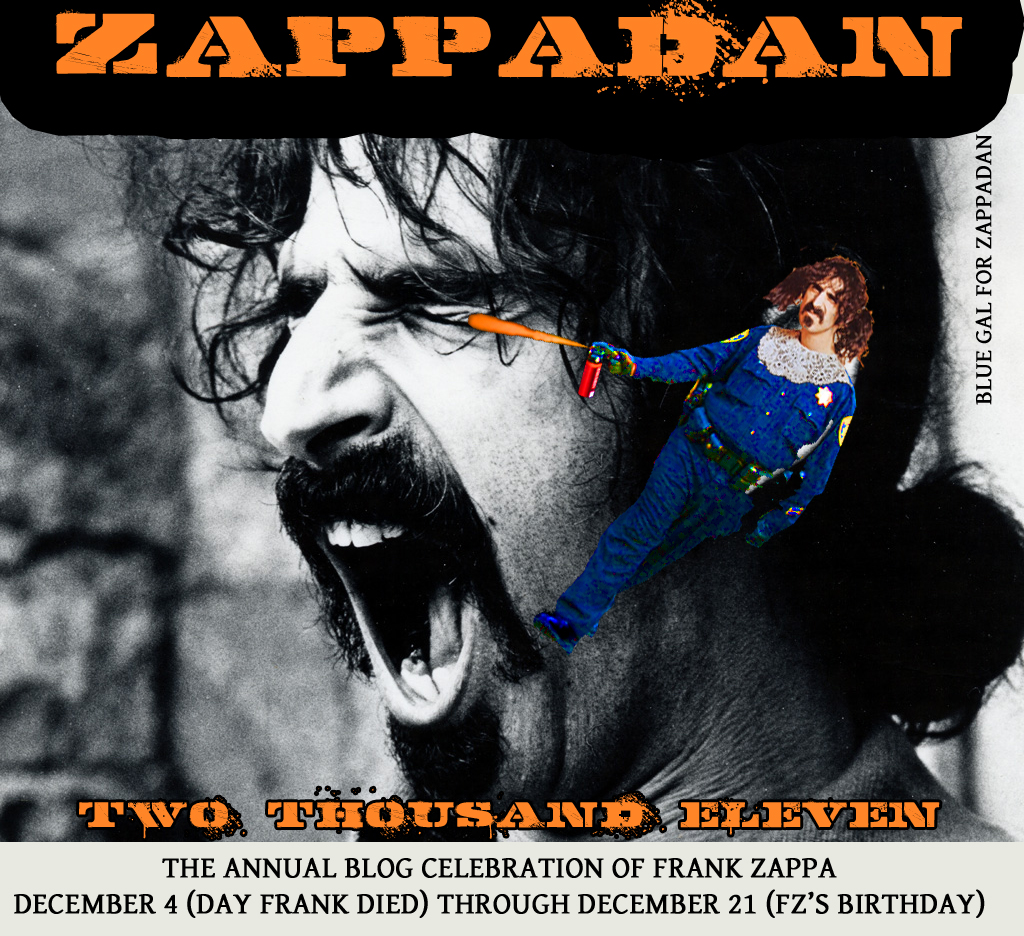 Blue Gal: #Zappadan Art for 2011 (or of course, make yer own)