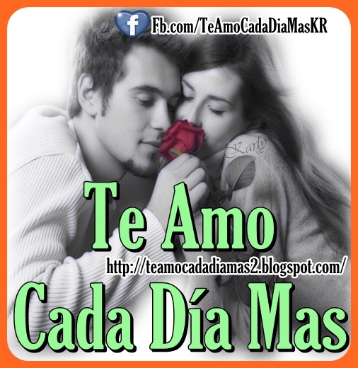 Te Amo Mi Amor Te Amo Cada D a Mas te-amo-mi-amor-te-amo-cada-d-a-mas