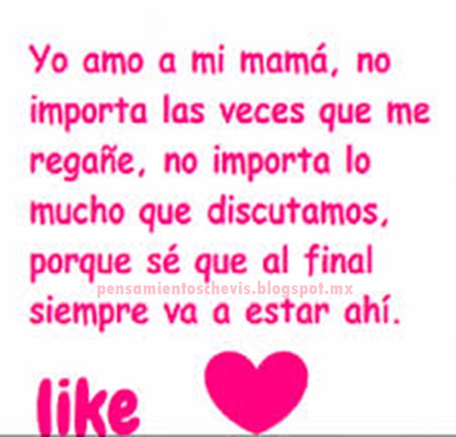 Reflexiones y pensamientos: Yo amo a mi mamá