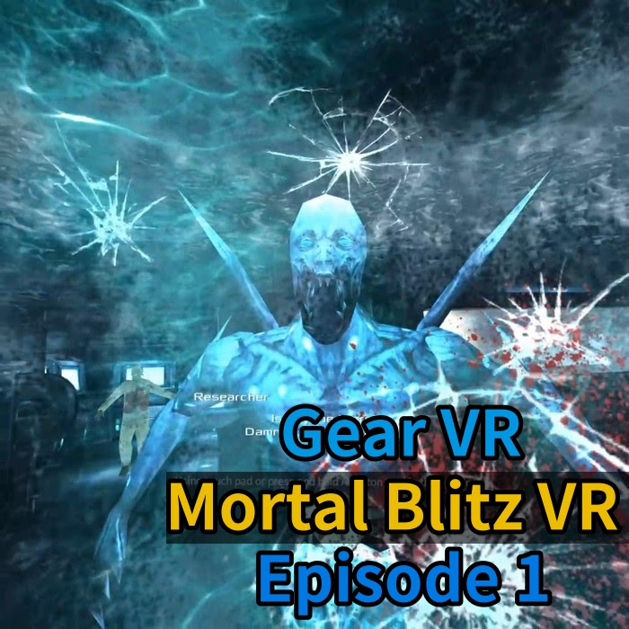 【Gear VR-遊戲】Mortal Blitz VR Eacape The Darkness EP1 殭屍射擊 (射擊、解謎、RPG)