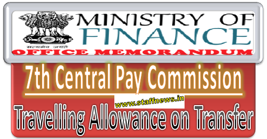 7th CPC TA Rules: Travelling Allowance on Transfer | Central Government ...
