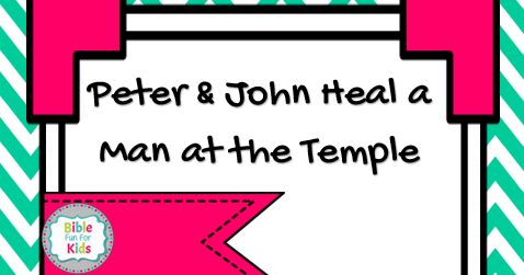 Bible Fun For Kids: Peter and John Heal A Man