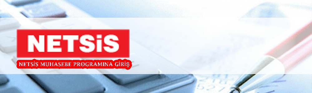 OzzY SuNaR: NETSİS MUHASEBE PROGRAMINA GİRİŞ