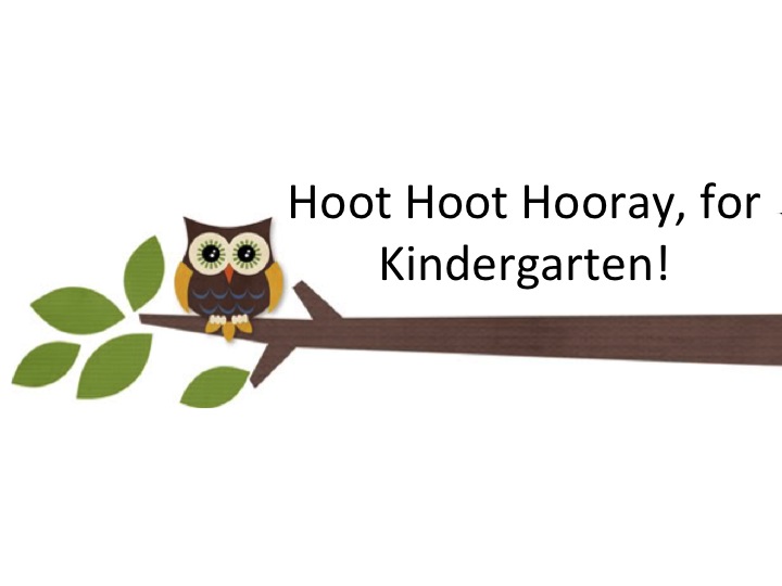 Hoot Hoot Hooray For Kindergarten