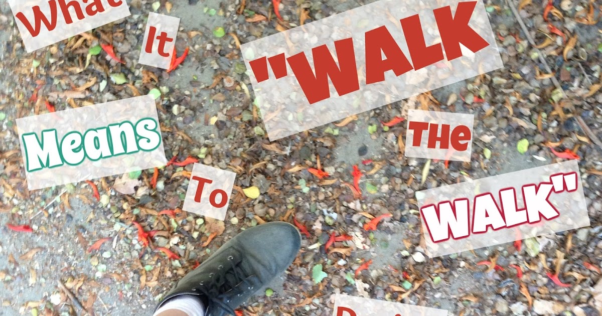 What It Means to "Walk the Walk" During the Holidays