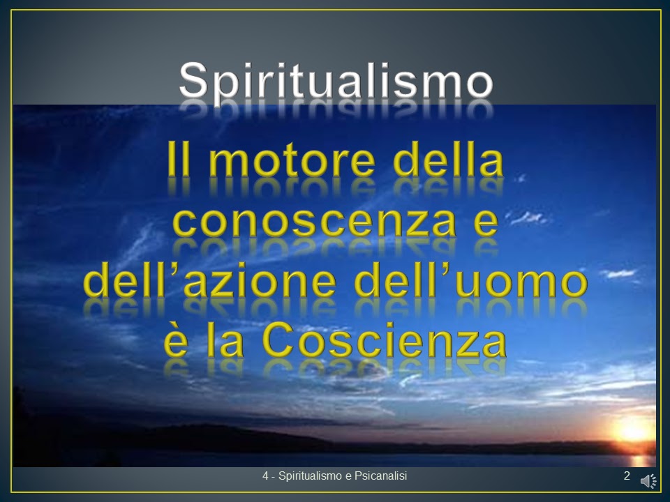 "L'ECLISSI DELLA RAGIONE": 4t-4-Spiritualismo e Psicanalisi