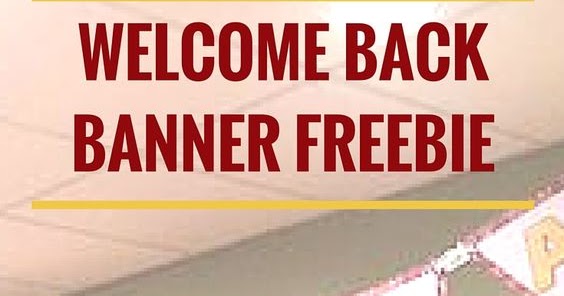 Classroom Freebies Too: Welcome Back Banner Freebie!