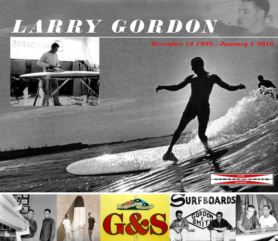 Loser Surfer: LARRY GORDON RIP - 1939 - 2016