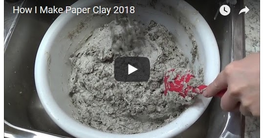 Homemade Paper-Clay VIdeo Update 2017