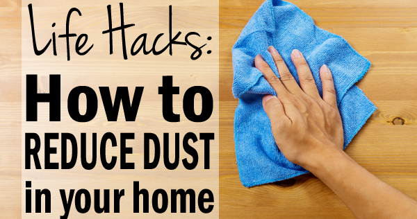 5 Life Hacks to Reduce Dust in Your Home | Creative Green Living