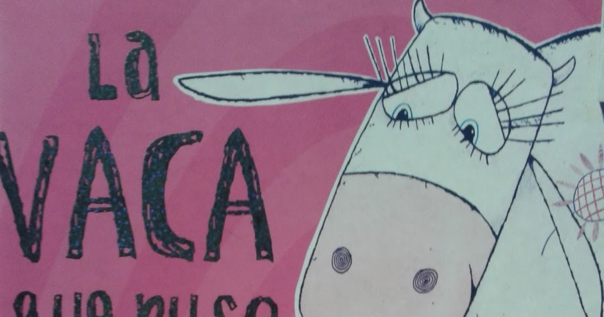 Con las manos vacías o llenas: La vaca que puso un huevo. Anabel Segura ...