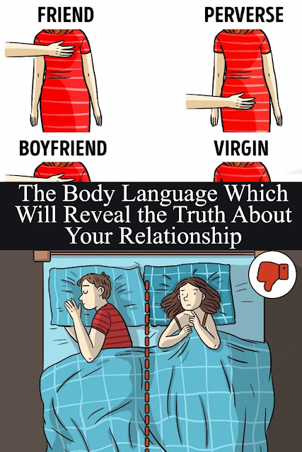 The Body Language Which Will Reveal the Truth About Your Relationship