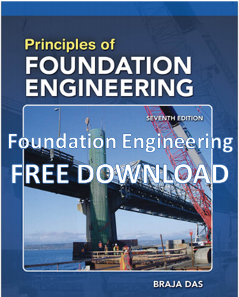 Principles of FOUNDATION ENGINEERING book FREE DOWNLOAD | Engineer Cafe