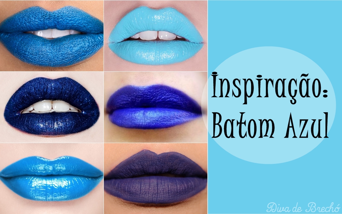 Diva de Brechó: Inspiração - Batom Azul