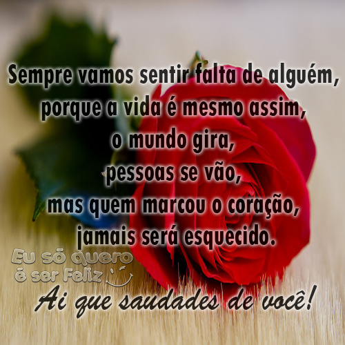 Imagens e Mensagens: Ai que saudade de você!