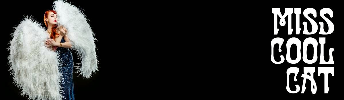 *Miss Cool Cat*burlesque dancer*pinup model*actress*: Burlesque acts