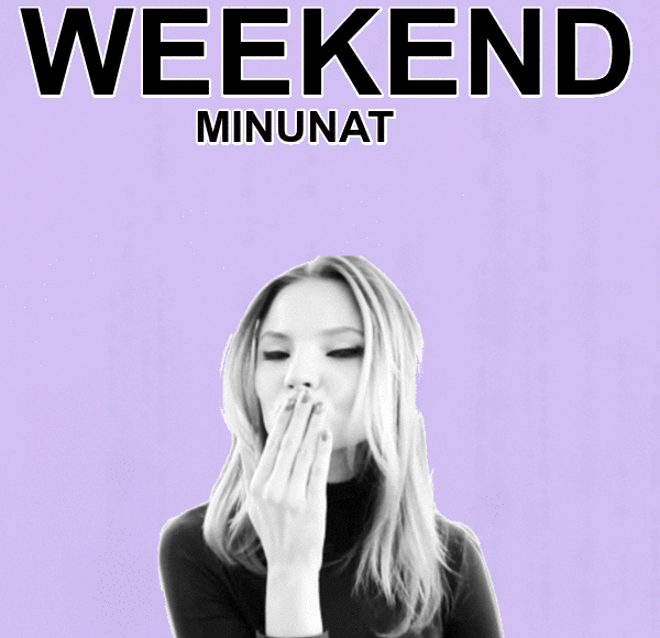 imaginianimate: WEEKEND MINUNAT