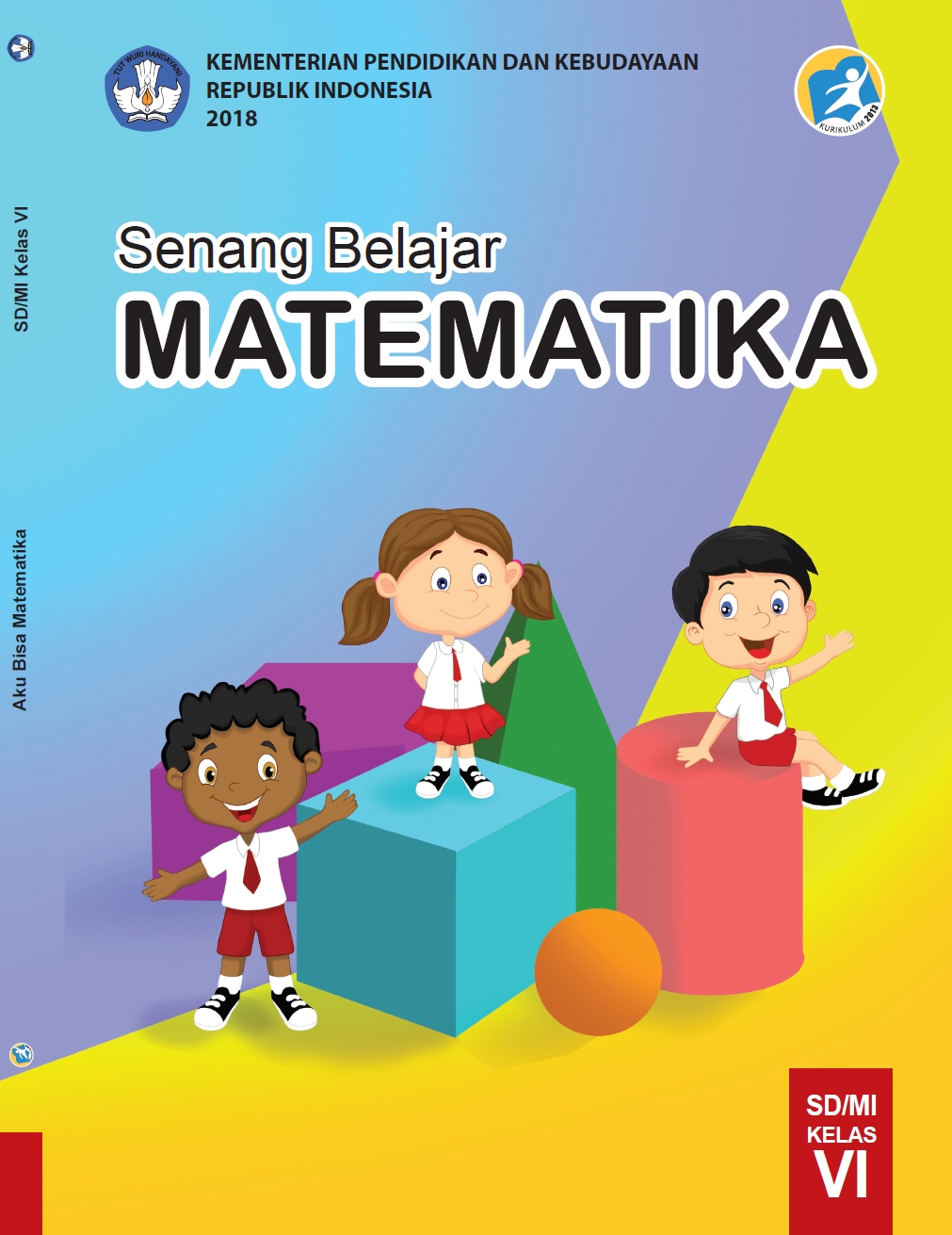 Buku Guru dan Siswa Matematika Kelas 6 SD/MI Kurikulum 2013 - INFODIKDASMEN Buku Guru dan Siswa Matematika Kelas 6 SD/MI Kurikulum 2013 - INFODIKDASMEN