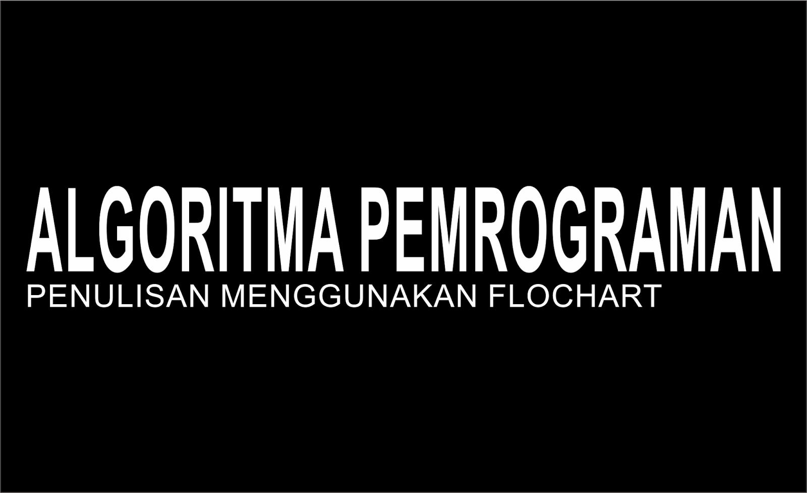 Pengertian Algoritma Pemrograman