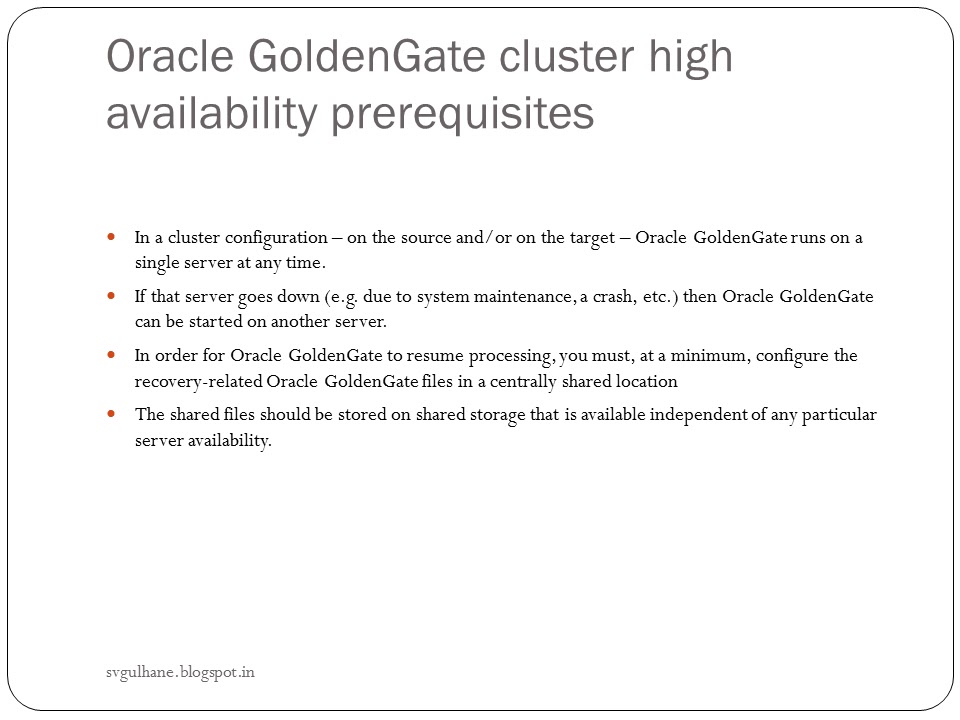 Svgulhanes It Blog Oracle Golden Gate High Availability Using Oracle Clusterware
