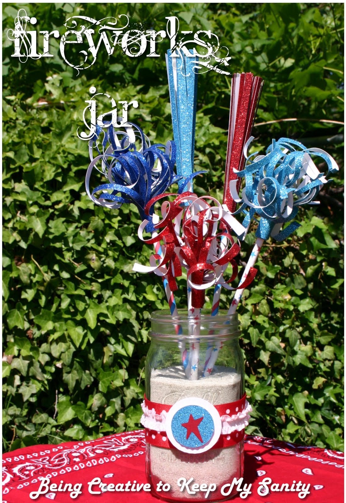 Being creative to keep my sanity: Firework Centerpiece Tutorial