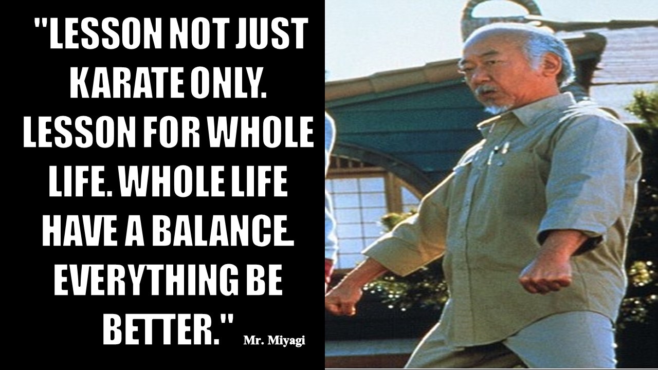 #5 Mr. Miyagi Inspirational Quotes For Wisdom - Own Quotes Words